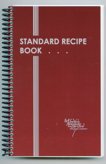 NHRR Dining Car Department Standard Recipe Book Reprint Now Available 